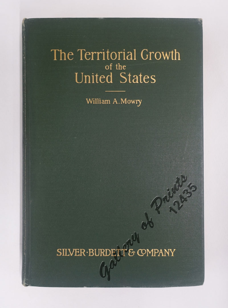 The Territorial Growth of the United States – Gallery of Prints